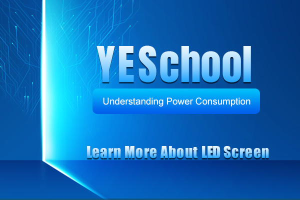 YESchool | Power Consumption of LED Displays